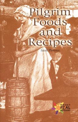 Pilgrim Foods and Recipes | Rosen Publishing