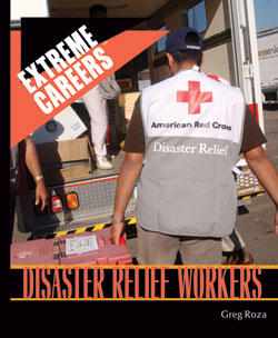 Disaster Relief Workers | Rosen Publishing