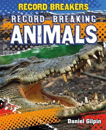 Record-Breaking Animals | Rosen Publishing