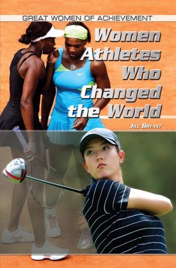 Women Athletes Who Changed the World | Rosen Publishing