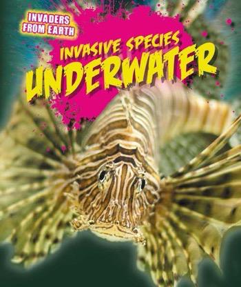Invasive Species Underwater | Rosen Publishing