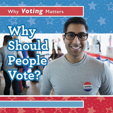 Why Voting Matters | Rosen Publishing